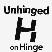 Unhinged on Hinge – Dating digitally. Emotionally offline.